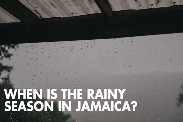 Jamaica's Rainy Season: Everything You Need to Know Before You Go